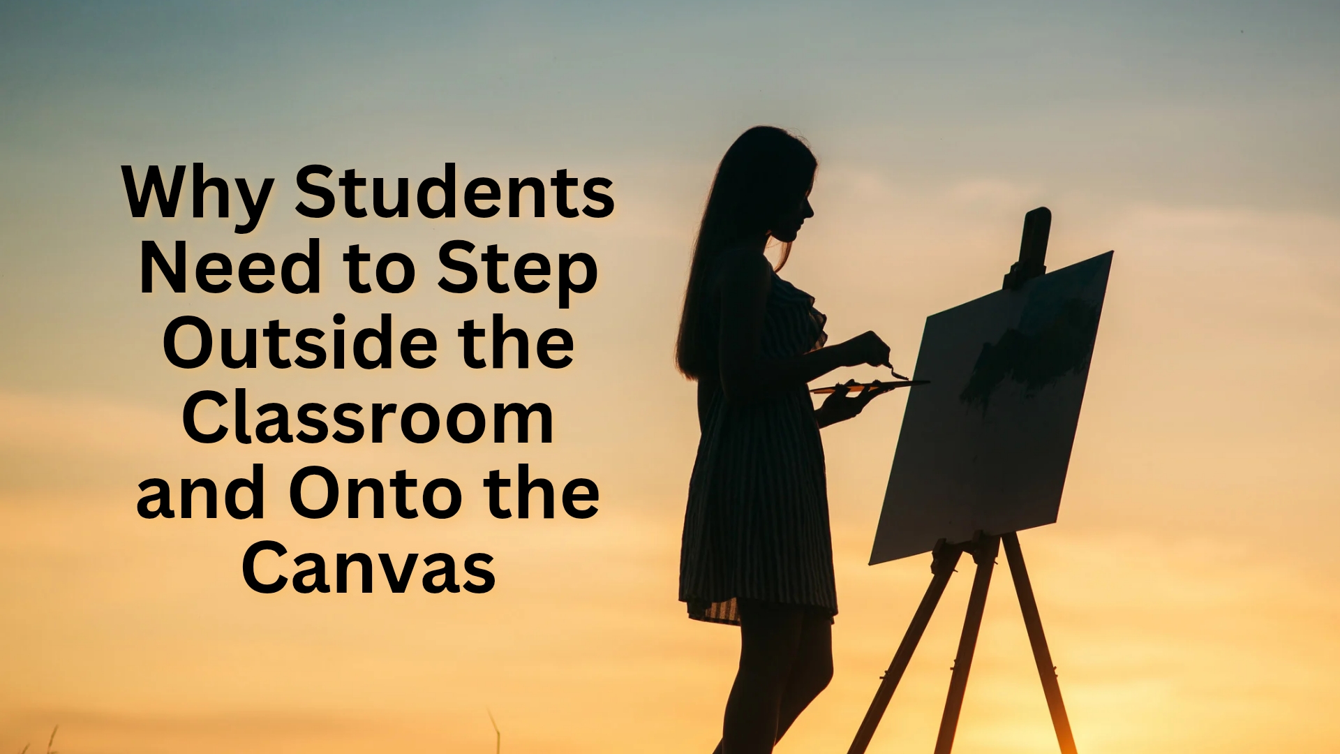Why Students Need to Step Outside the Classroom and Onto the Canvas ...